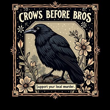 "Crows Before Bros Support Your Local Murder " Sticker for Sale by ...