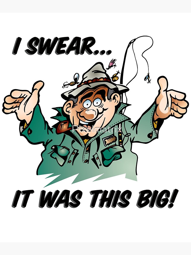 "Fishing Big Fish Story " Poster for Sale by Pixelmatrix | Redbubble