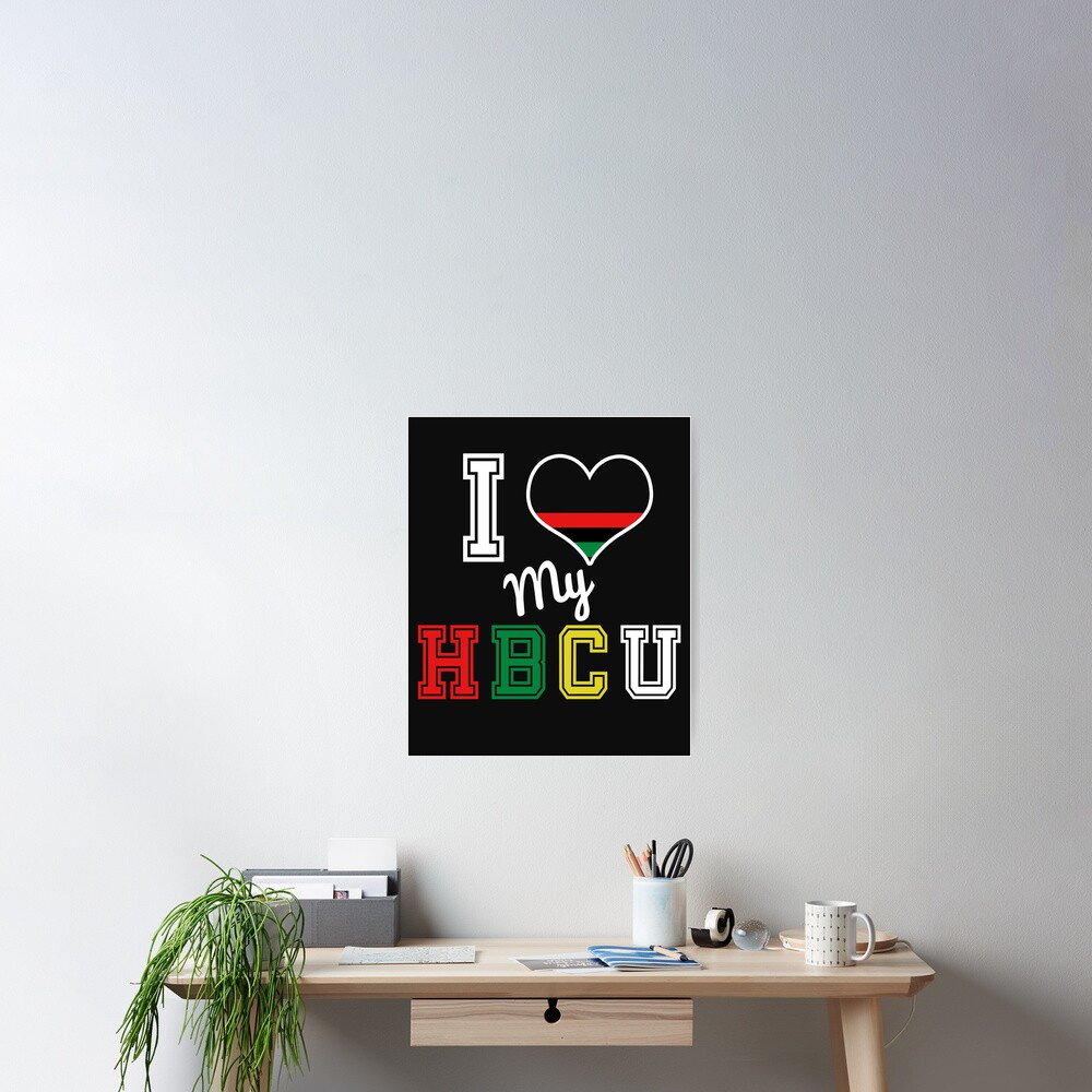 "Love My HBCU Heart" Poster for Sale by blackartmatters | Redbubble