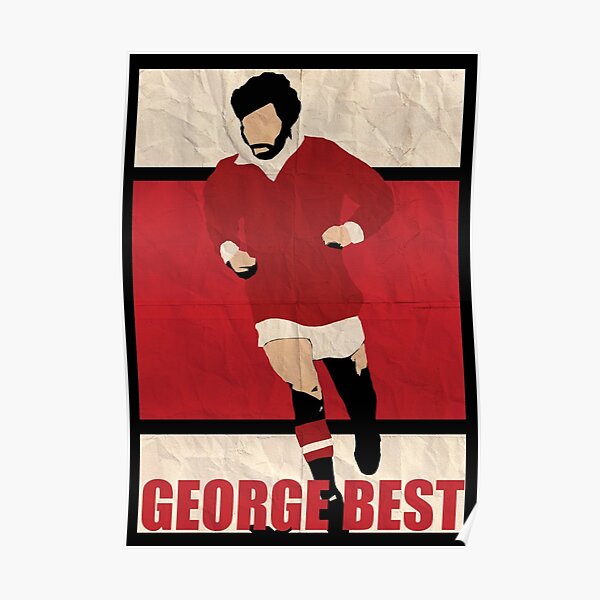 "George Best" Poster for Sale by johnsalonika84 | Redbubble