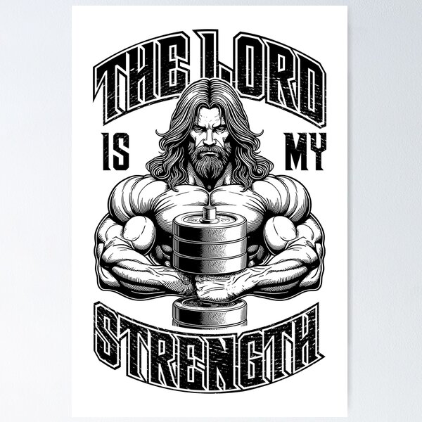 "Jesus Gym Christian Bodybuilder The Lord Is My Strength" Poster for ...