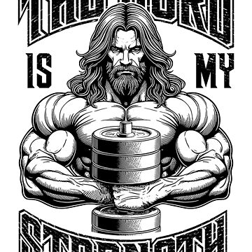 "Jesus Gym Christian Bodybuilder The Lord Is My Strength" Essential T ...