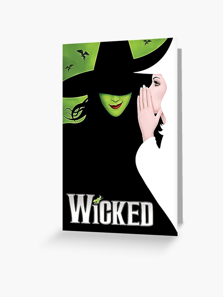 "Wicked the Musical" Greeting Card for Sale by Chambers9 | Redbubble