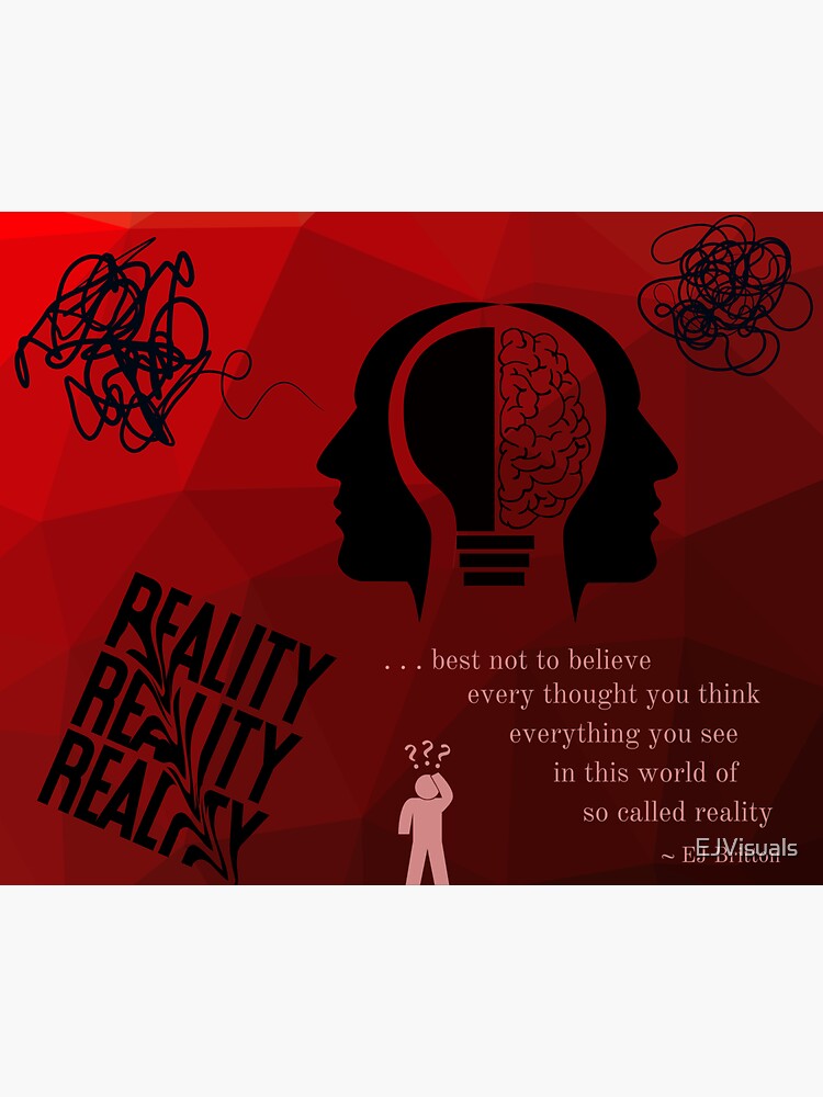 "Every Thought You Think in So Called Reality" Sticker for Sale by ...