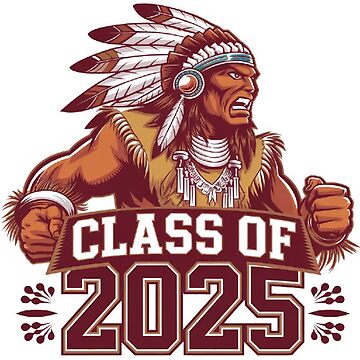 "Class of 2025 Native American Mascot - Fierce and Proud Graduation ...