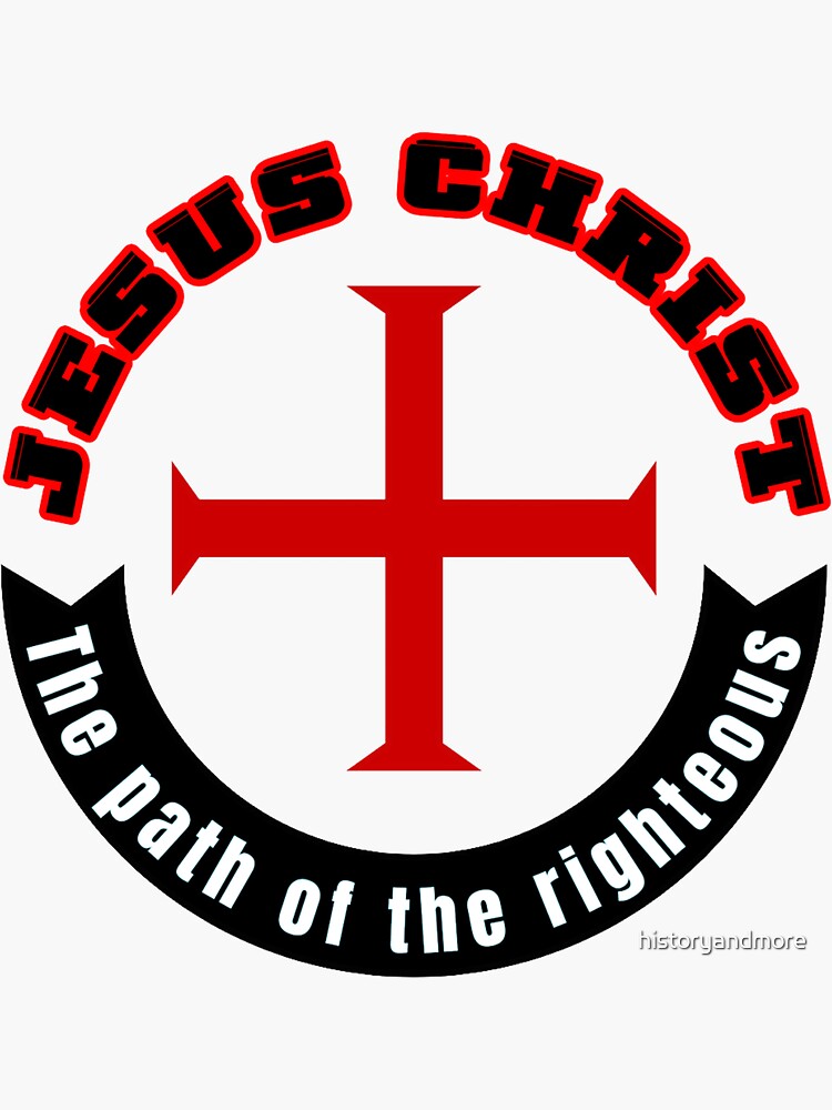 "Jesus Christ The Path Of The Righteous " Sticker for Sale by ...