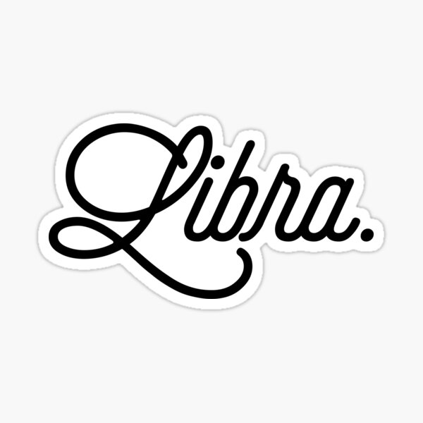 "LIBRA. [Top Girly Teenager Quotes & Lyrics]" Sticker for Sale by ...
