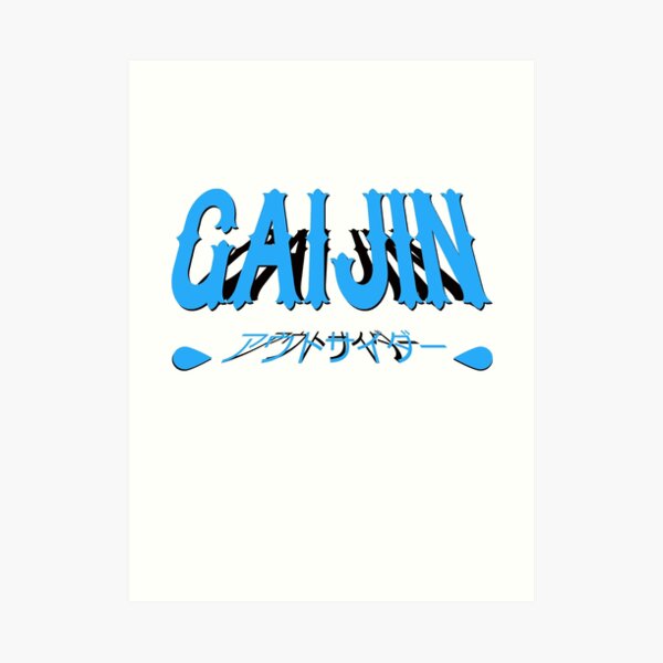 Gaijin Wall Art | Redbubble