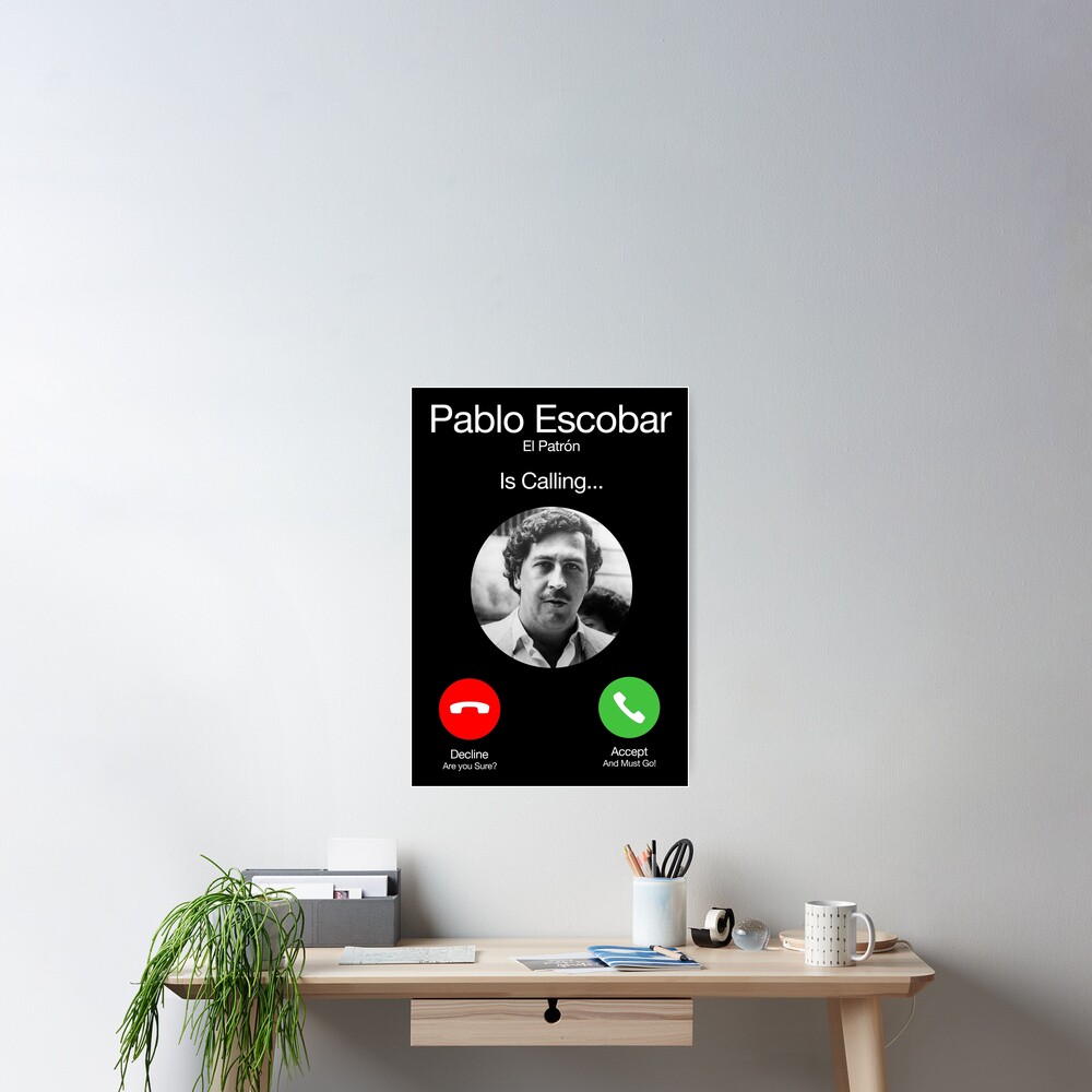 "Pablo Escobar Calling" Poster for Sale by LeoZitro | Redbubble
