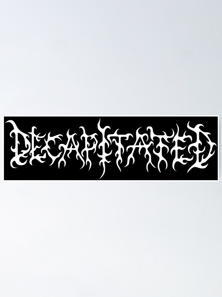 "Decapitated" Poster for Sale by MetalMania | Redbubble