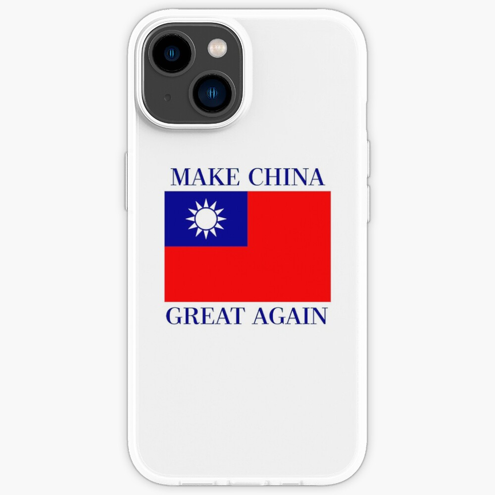 "Make China Great Again - KMT Republic of China " iPhone Case for Sale ...
