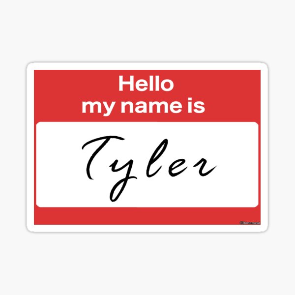 "Tyler Nametag" Sticker for Sale by Bonemeal577 | Redbubble