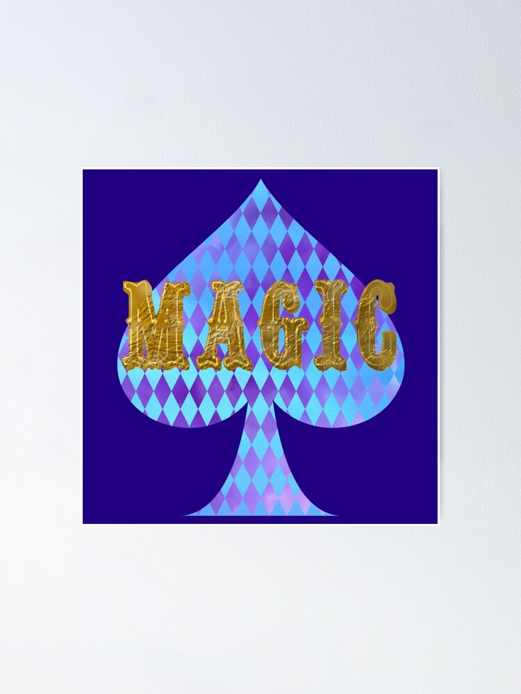 "Magic Spades" Poster for Sale by TearsFromVenus | Redbubble