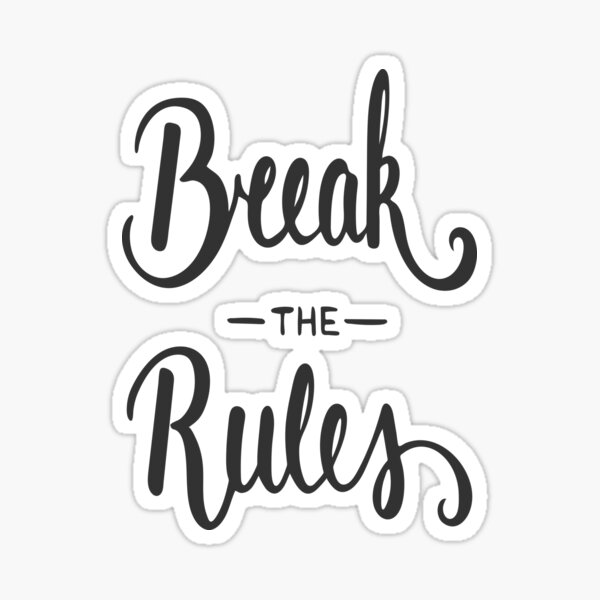 Break The Rules Gifts & Merchandise | Redbubble
