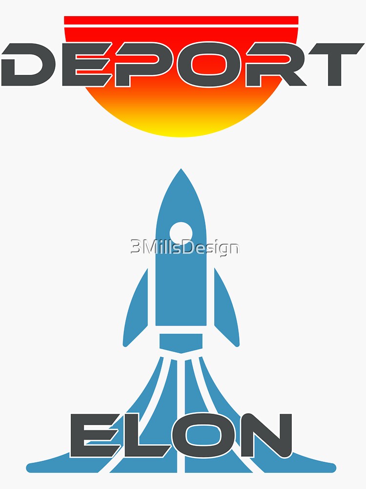 "Deport Elon | Satirical Retro Vintage | Anti Elon Musk Protest ...