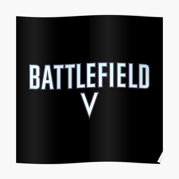 "Battlefield 5 (Battlefield V Logo Design) " Poster by TJA3200 | Redbubble