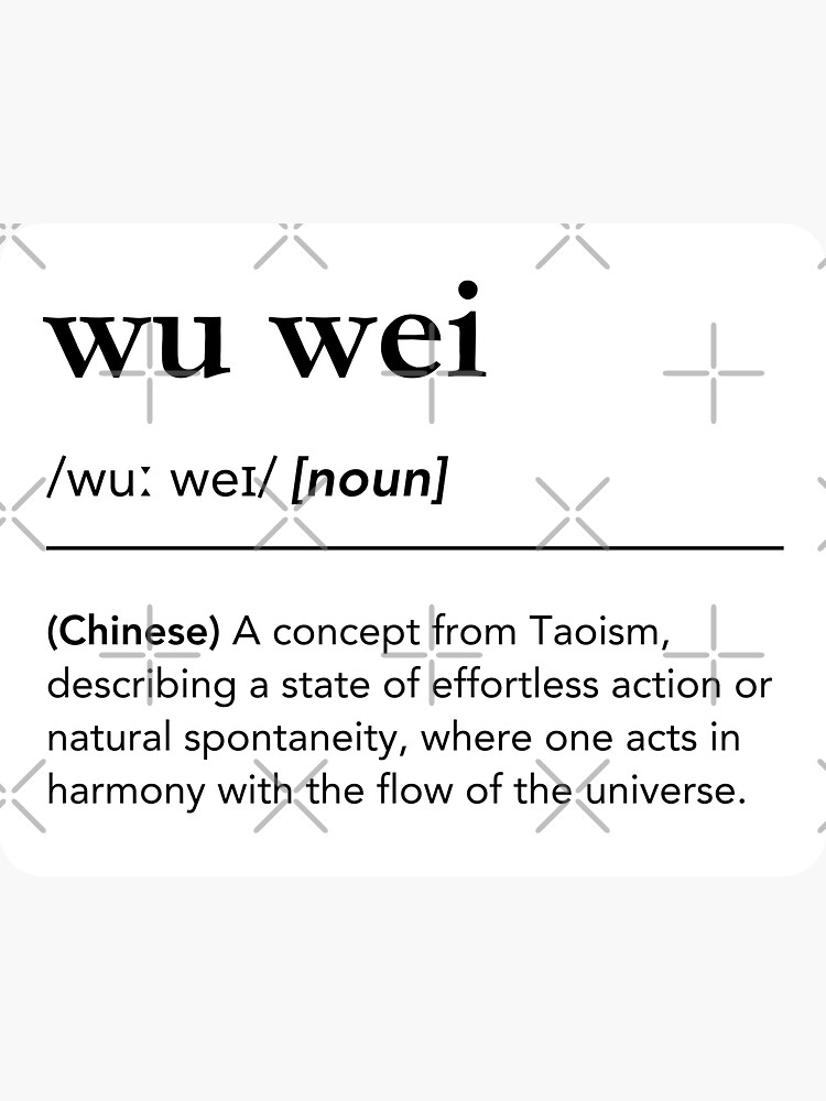"Wu Wei Definition, Meaning of Wu Wei" Sticker for Sale by lagunaklein ...