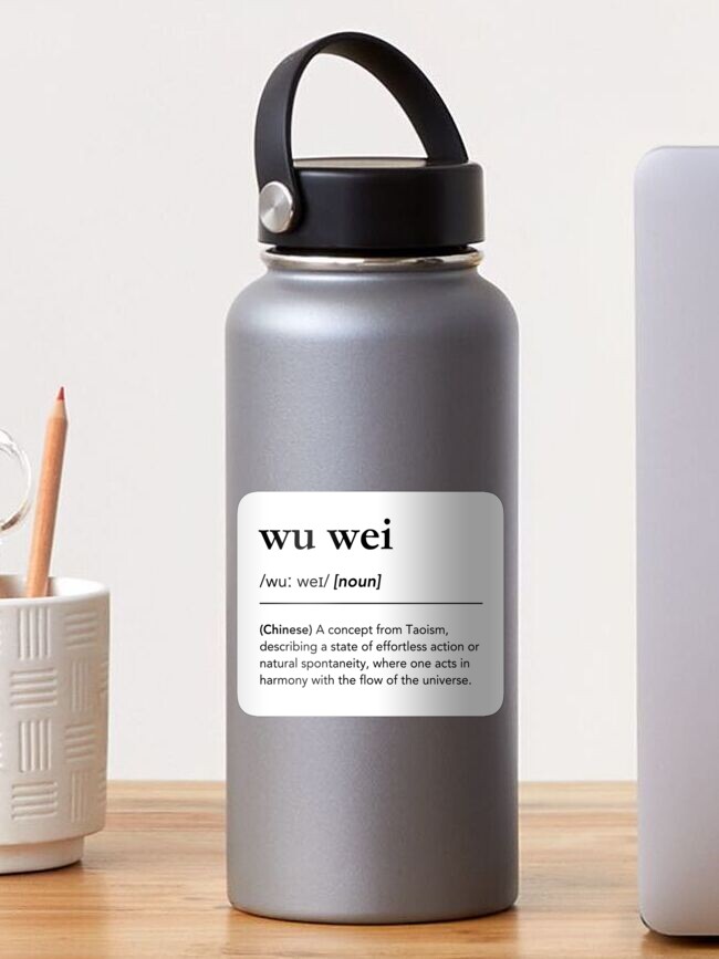 "Wu Wei Definition, Meaning of Wu Wei" Sticker for Sale by lagunaklein ...