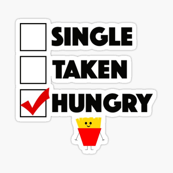 "Single Taken Hungry Fry Cartoon" Sticker for Sale by stelsanc | Redbubble