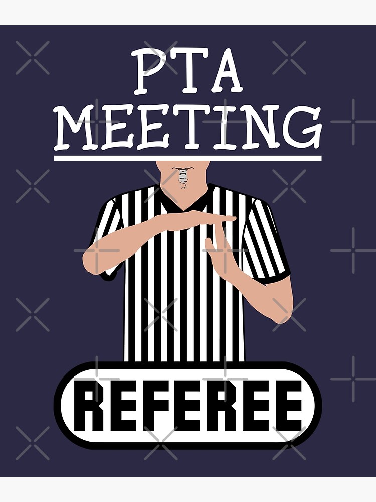 "PTA Meeting Referee Time Out Parent Teacher Association Funny" Poster ...