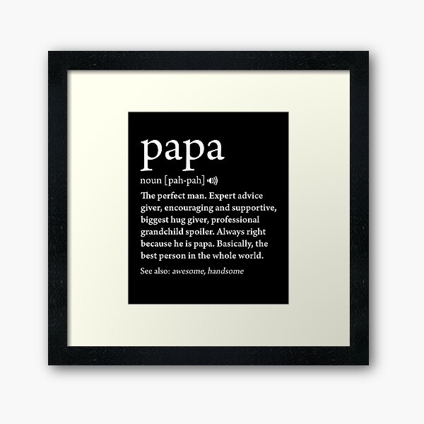 "Papa Definition Fathers Day Gift Best Dad Cool Meaning" Framed Art ...