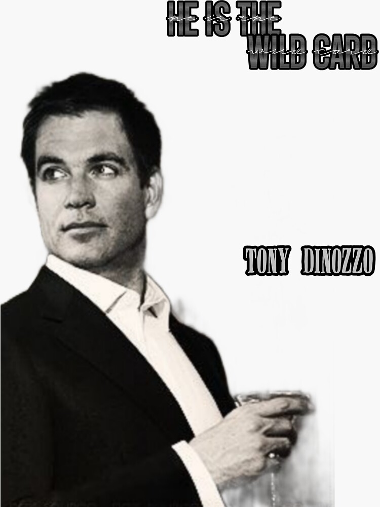"Tony DiNozzo NCIS (Michael Weatherly) He is the Wild Card" Sticker by ...
