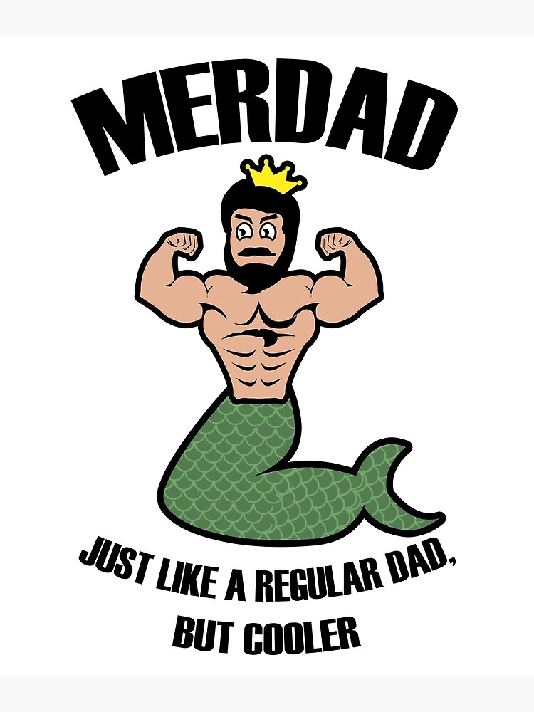 "Merdad Just Like A Regular Dad,But Cooler Funny Dad " Poster by ...