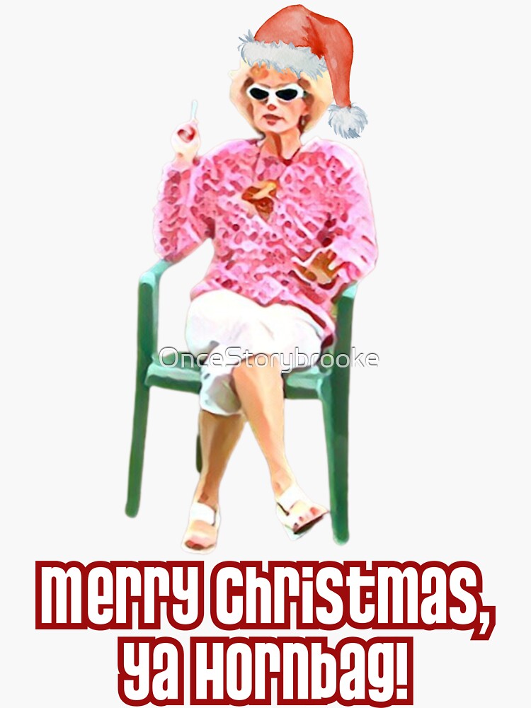 "Kath and Kim: Kath (Smoking) - Merry Christmas, Ya Hornbag!" Sticker ...