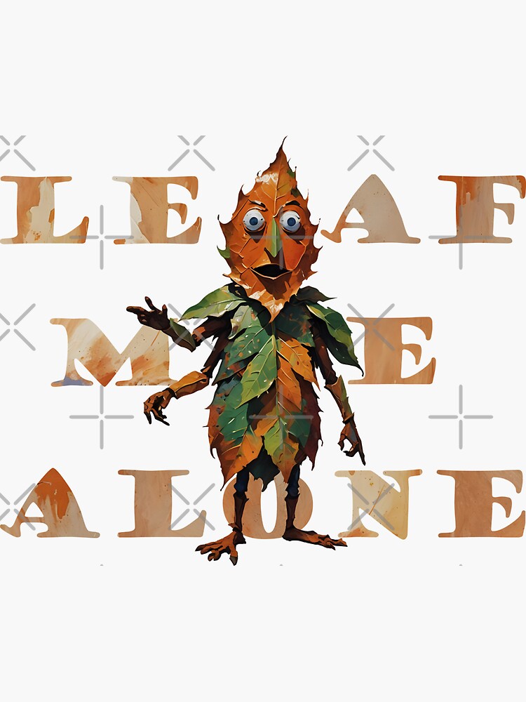 "Grumpy Leaf - 'Leaf Me Alone' Punny Nature Art" Sticker for Sale by ...