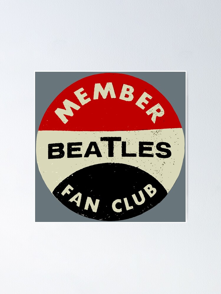 "Original Sixties Beatles Fan Club Member badge" Poster for Sale by ...