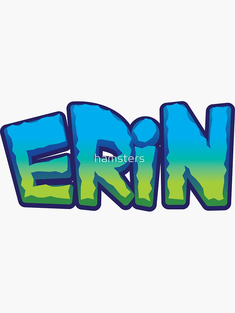 "Erin" Sticker for Sale by hamsters | Redbubble