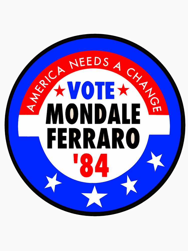 "Walter Mondale and Geraldine Ferraro Campaign Button" T-shirt for Sale ...
