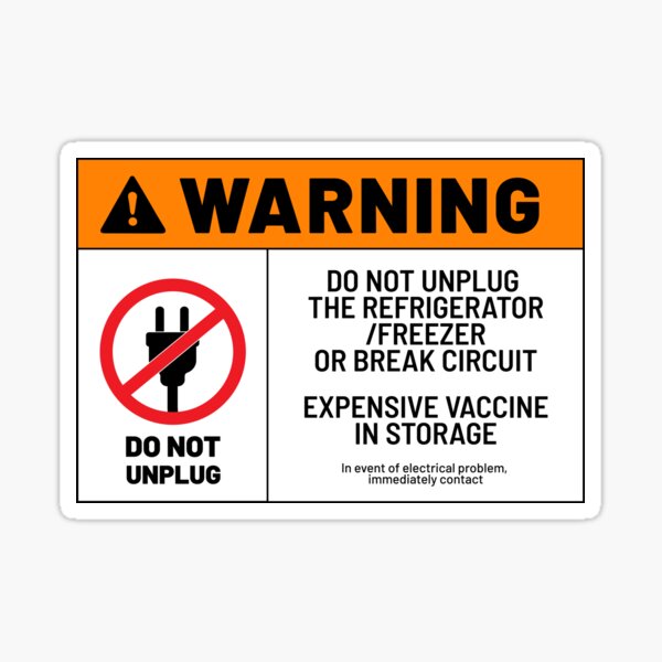 "Warning: Do Not Unplug Refrigerator/Freezer" Sticker for Sale by ...