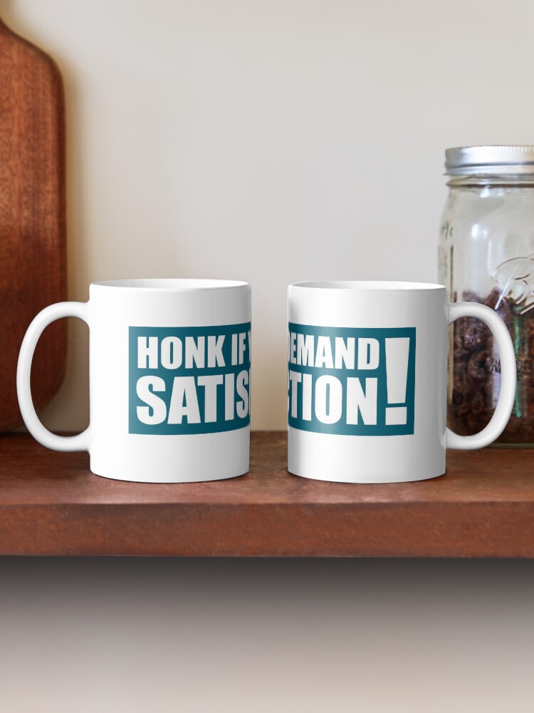 "DEMAND SATISFACTION!" Mug by Ralvik | Redbubble