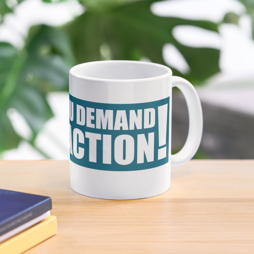 "DEMAND SATISFACTION!" Mug by Ralvik | Redbubble
