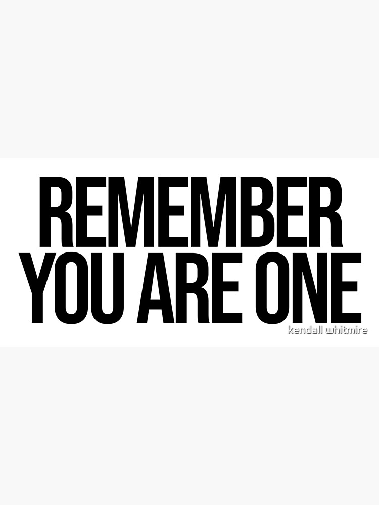 "remember you are one - the substance" Poster for Sale by kendall whitmire | Redbubble