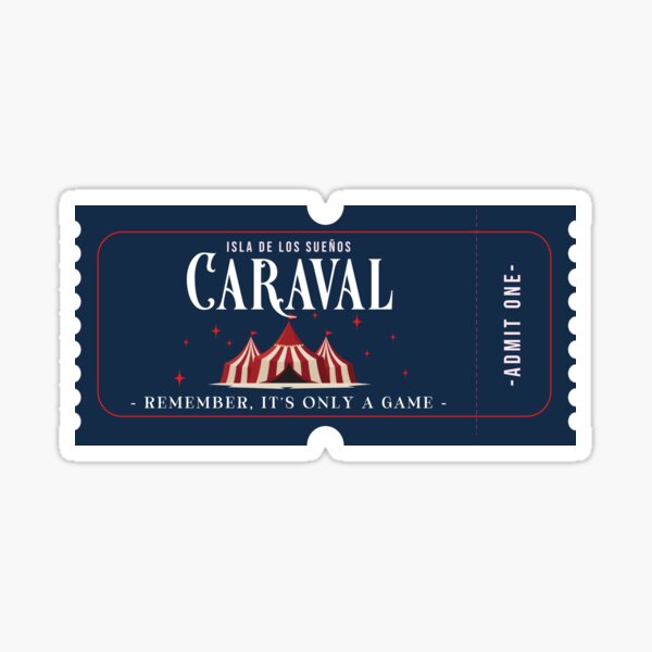 "Caraval ticket - Remember, it's only a game" Sticker for Sale by h ...
