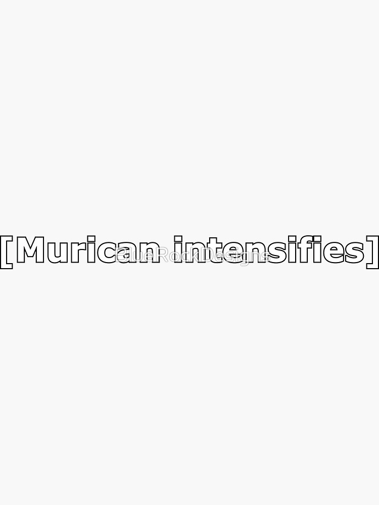 "Murican Intensifies Meme" Sticker for Sale by BlueRockDesigns | Redbubble