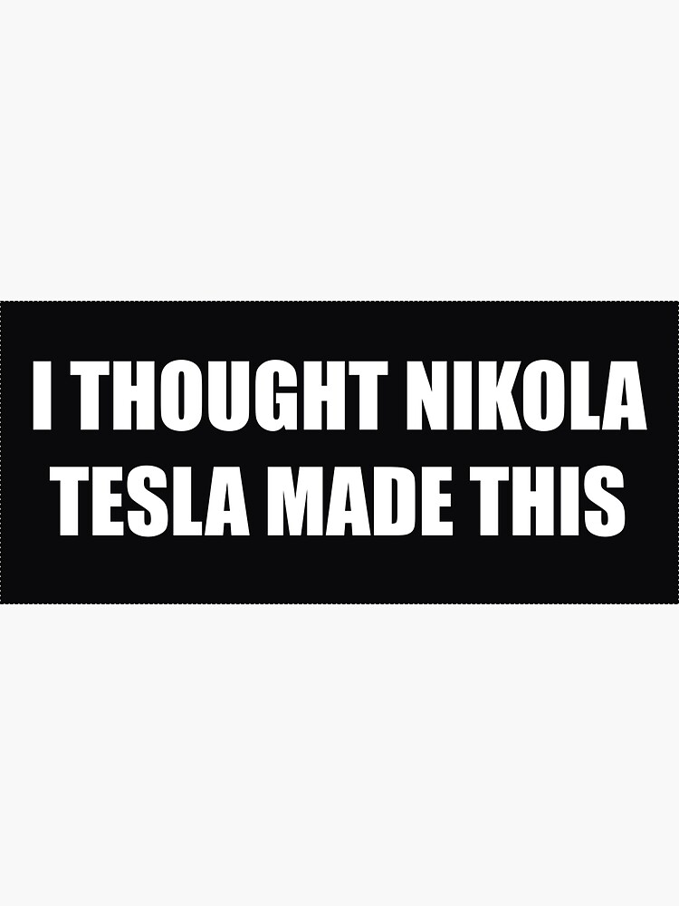"Tesla Bumper Sticker " Sticker for Sale by Petrol Mania | Redbubble