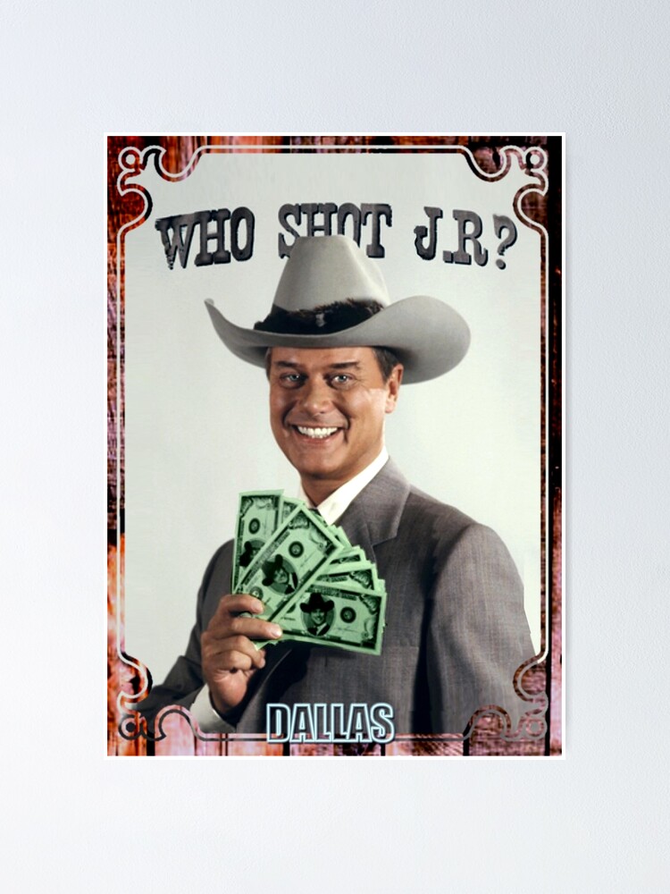 "Who shot JR?" Poster by solo131313 | Redbubble