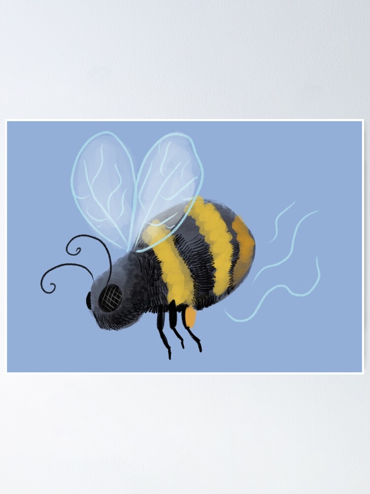 "Buzzy bee" Poster by Extreme-Fantasy | Redbubble