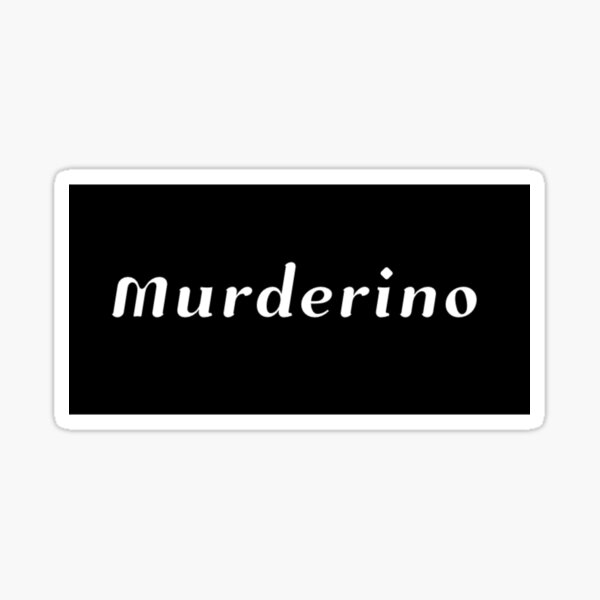 "Murderino black" Sticker for Sale by sarahdillon | Redbubble