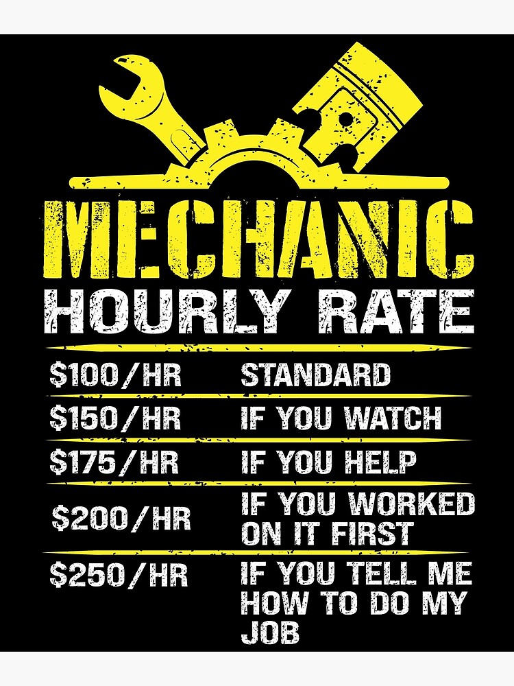 "Auto Repair Mechanic Labor Rates Funny Mechanic Hourly Rate" Poster ...