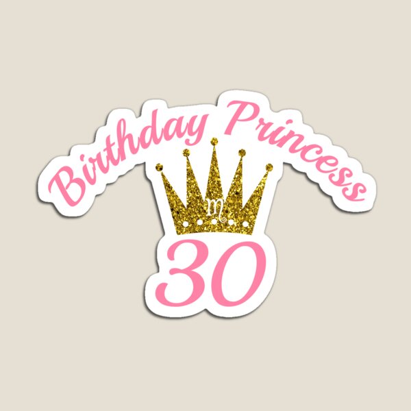 30 Geburtstag Prinzessin Geschenke & Merchandise | Redbubble