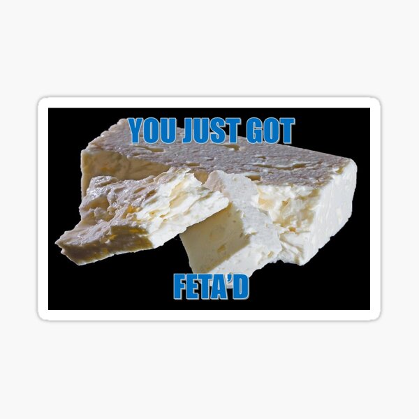 Feta Memes I'm Addicted To Math And Feta Memes : R/Punny
