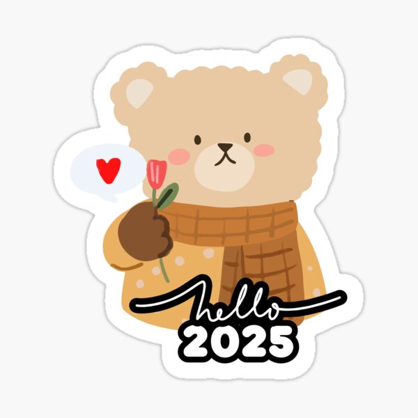"Hello 2025 cute bear" Sticker for Sale by Kdramasaddict | Redbubble