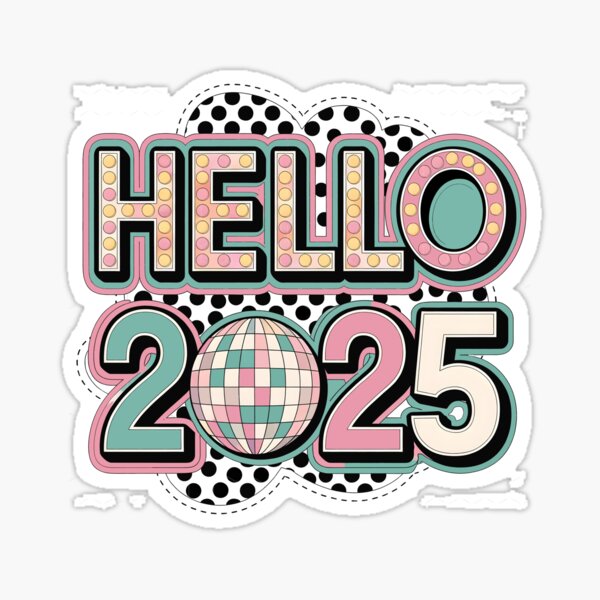 "Hello 2025, Retro Happy New Year 2025" Sticker for Sale by ...