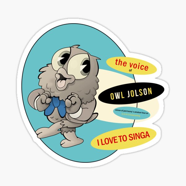 "Owl Jolson: I Love to Singa" Sticker for Sale by mouseketeer | Redbubble