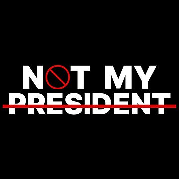 "Not My President " Sticker for Sale by DesignDazzles | Redbubble