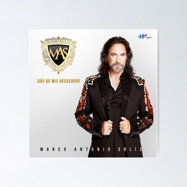 "Marco Antonio Solís - MAS de Mis Recuerdos album 2018" Poster for Sale ...